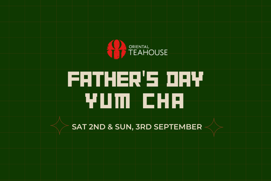Oriental Teahouse Lt Collins | Father's Day Yum Cha - Oriental Teahouse CBD